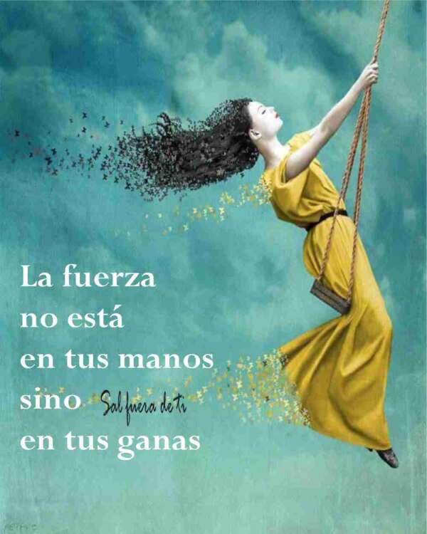 Tu fuerza no está en tus manos... - Salfueradeti.es